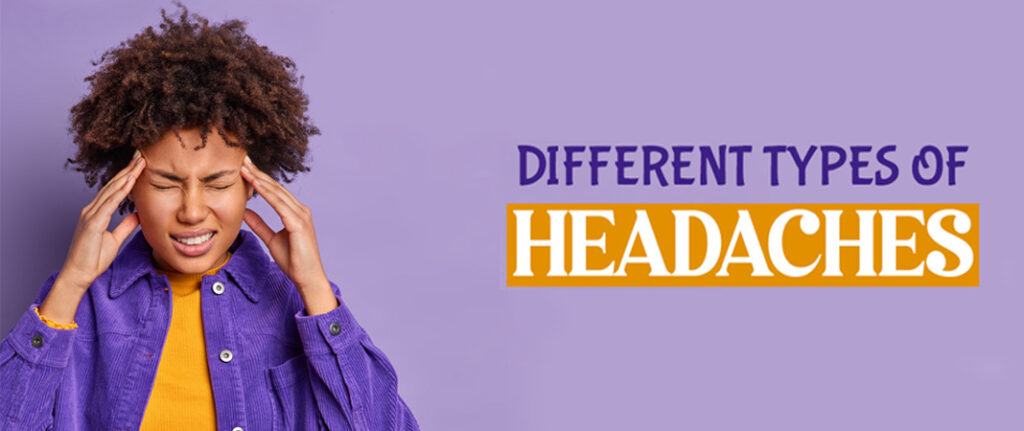 Different Types of Primary Headaches: What You Need to Know - GO4ETHNIC